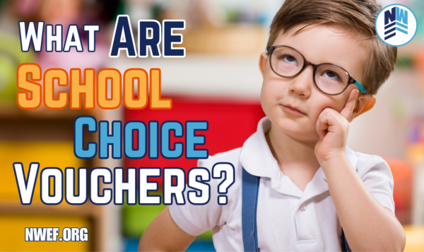 What Are School Choice Vouchers? - Noah Webster Educational Foundation